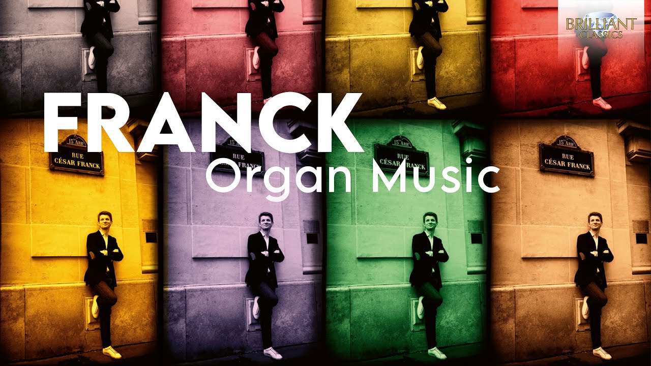 Franck: Organ Music - YouTube