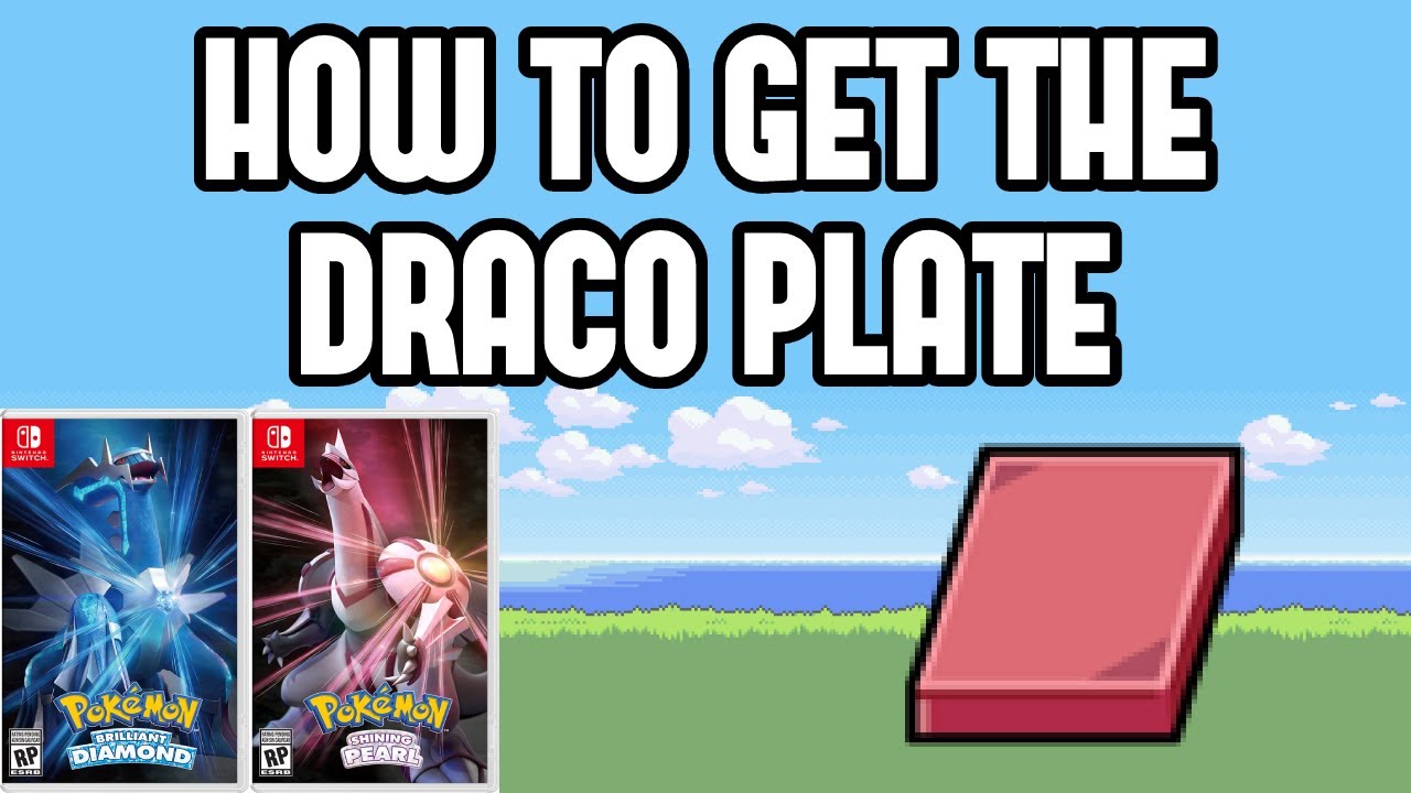 How to Get the Draco Plate in Pokemon Brilliant Diamond & Shining Pearl ...