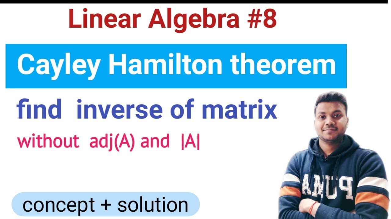 Cayley Hamilton theorem of Matrix || Linear Algebra || Engineering ...