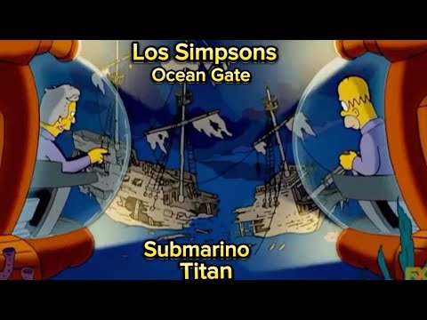 Los Simpsons El Submarino Ocean Gate . Titan 2023 - YouTube