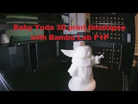 Baby Yoda 3D print timelapse with Bambu Lab P1P - YouTube