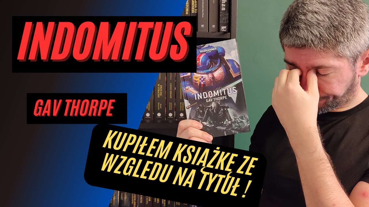 "Indomitus" Gav Thorpe - Recenzja - YouTube