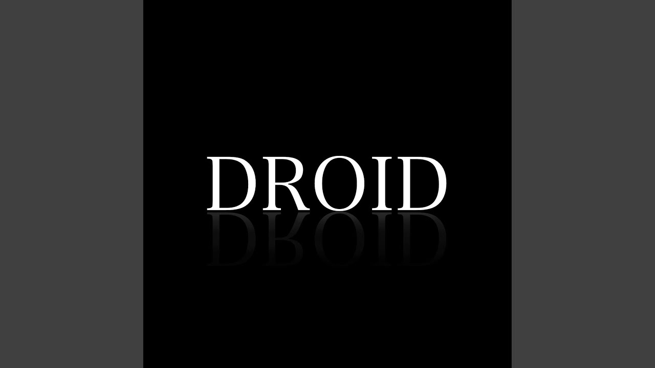 DROID - YouTube