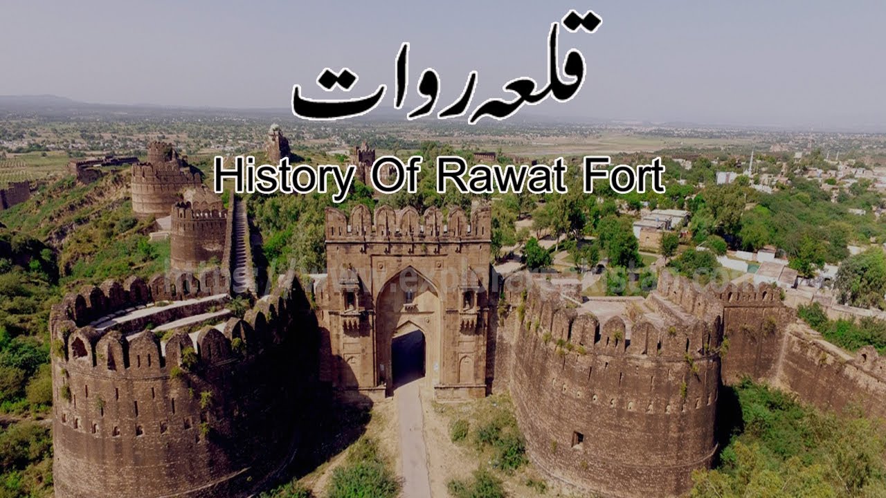 Rawat Fort - History Of Rawat Castle - Qila Rawat - 1500 Sal Purana ...