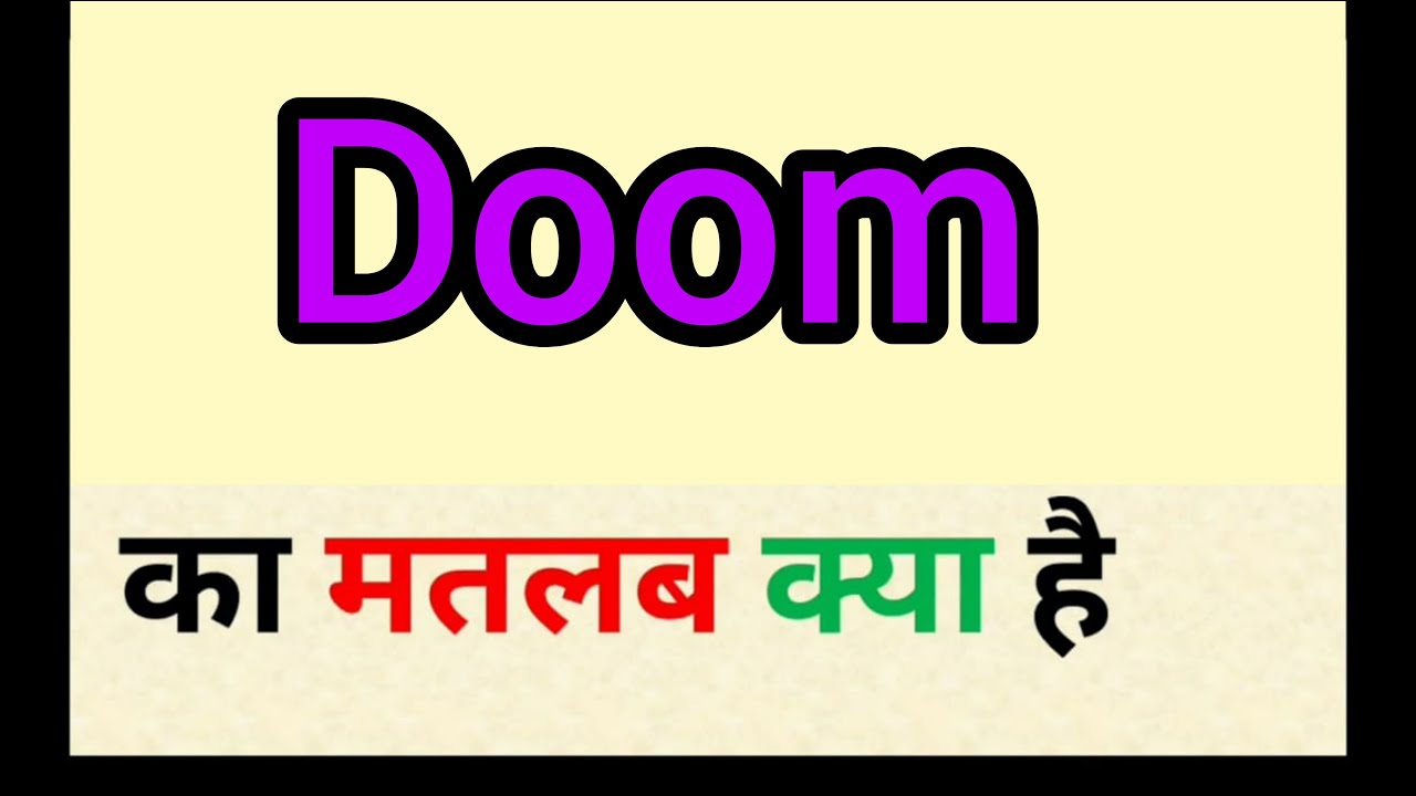 Doom Meaning In Hindi Doom Ka Matlab Kya Hota Hai Word Meaning doom-meaning-in-hindi-doom-ka-matlab-kya-hota-hai-word-meaning