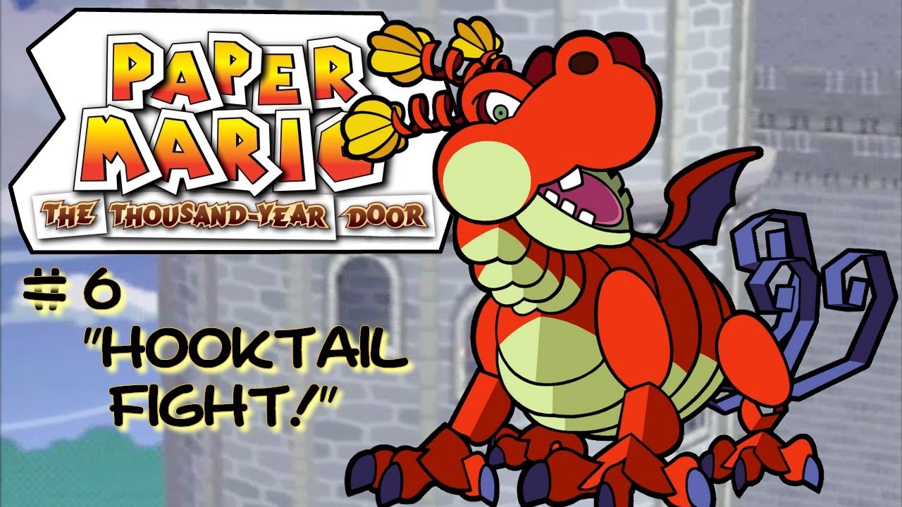 Paper Mario: The Thousand-Year Door #6 (HOOKTAIL FIGHT!) - YouTube