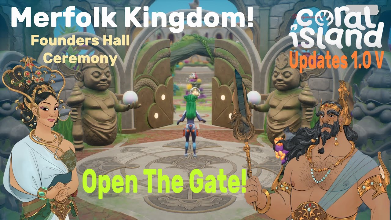 Merfolk Kingdom Open The Gate & Founders Hall Ceremony - CORAL ISLAND ...