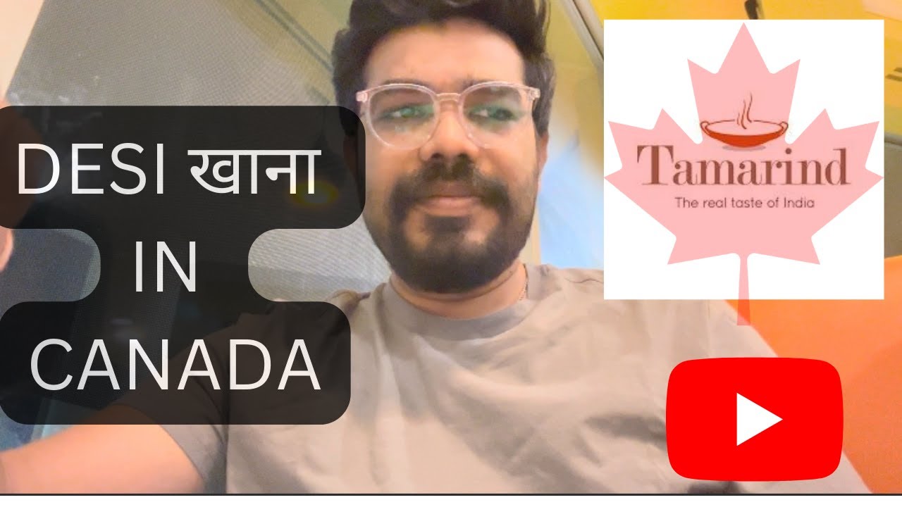 Indian food in Saskatchewan vlog | Tamarind Saskatoon - YouTube