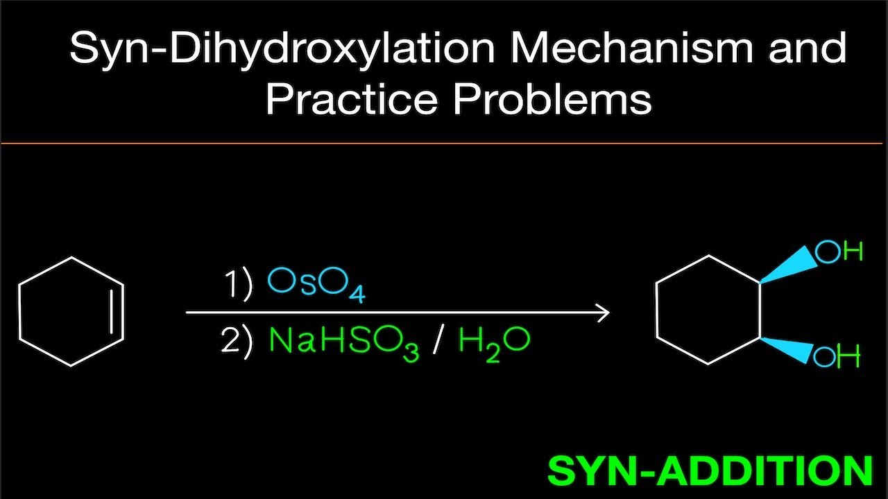 Organic Chemistry: Syn-Dihydroxylation Mechanism and Practice Problems ...