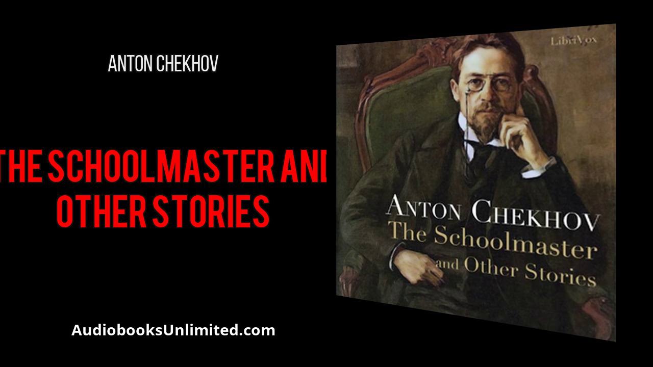 The Schoolmaster and Other Stories Audiobook - YouTube