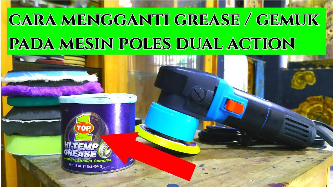 cara mengganti grease/gemuk pada mesin poles dual action - maxshine m8s ...