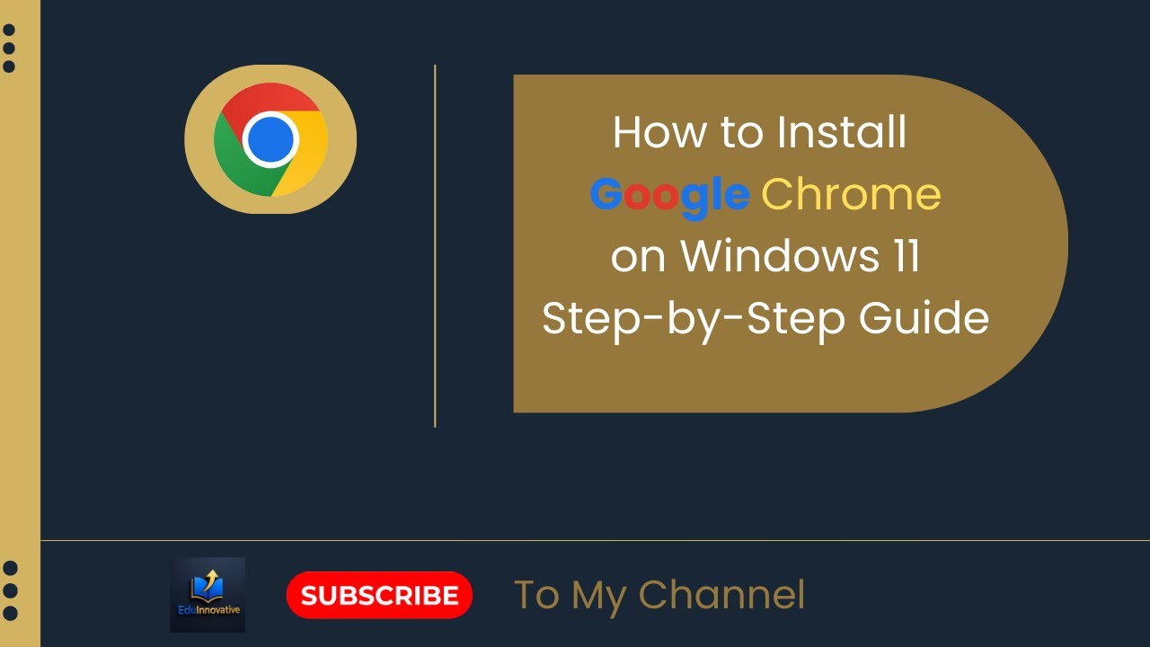 How to Install Google Chrome on Windows 11 | Step-by-Step Guide - YouTube