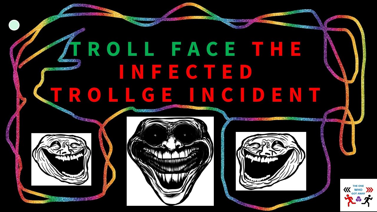 Troll Face - The infected Trollge Incident - YouTube