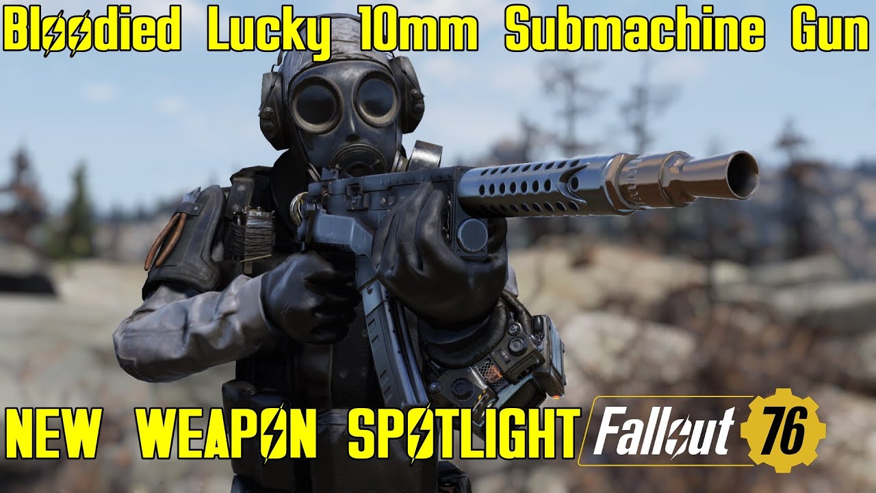 Fallout 76: New Weapon Spotlights: Bloodied Lucky 10mm Submachine Gun ...