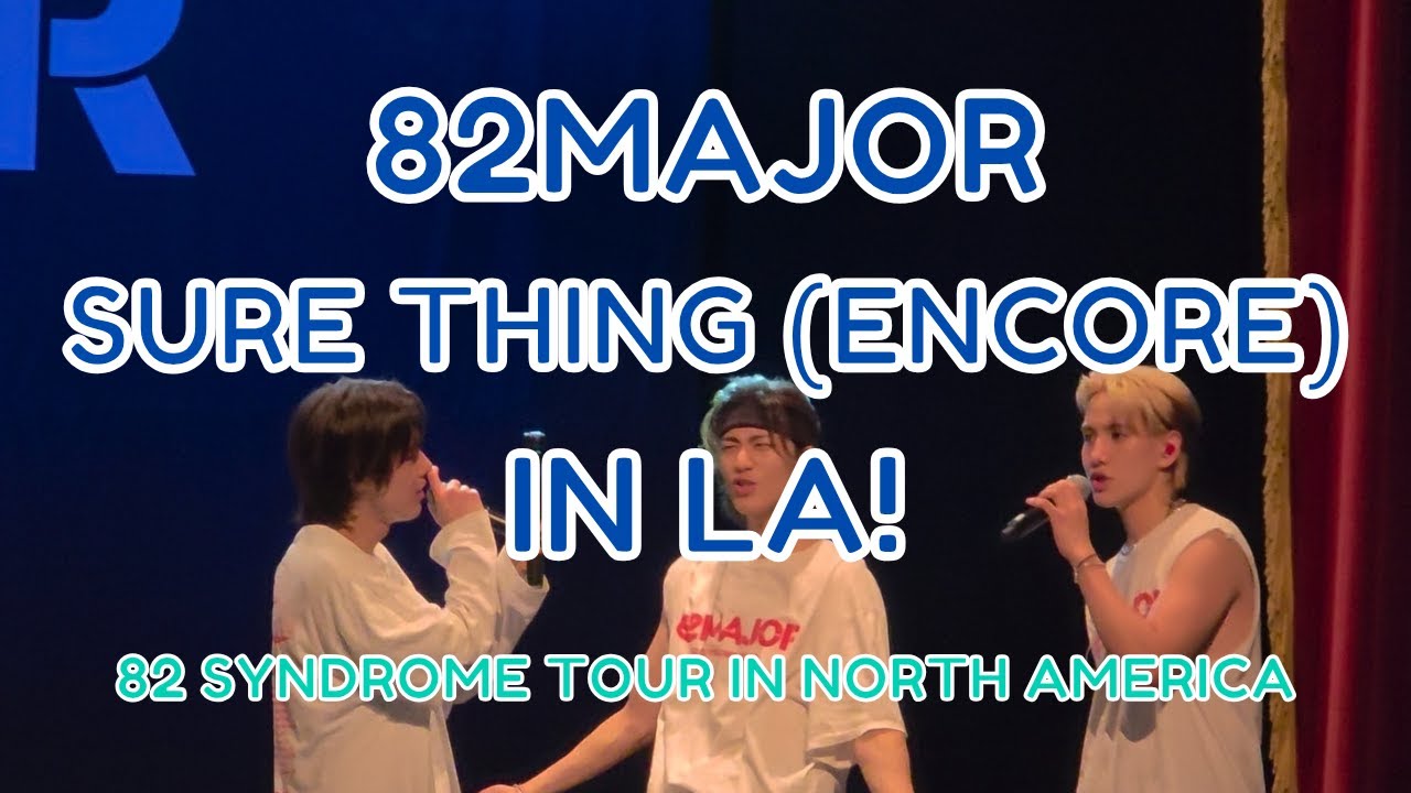 82MAJOR (82메이저) - SURE THING (ENCORE) - 82 SYNDROME USA TOUR - Los ...
