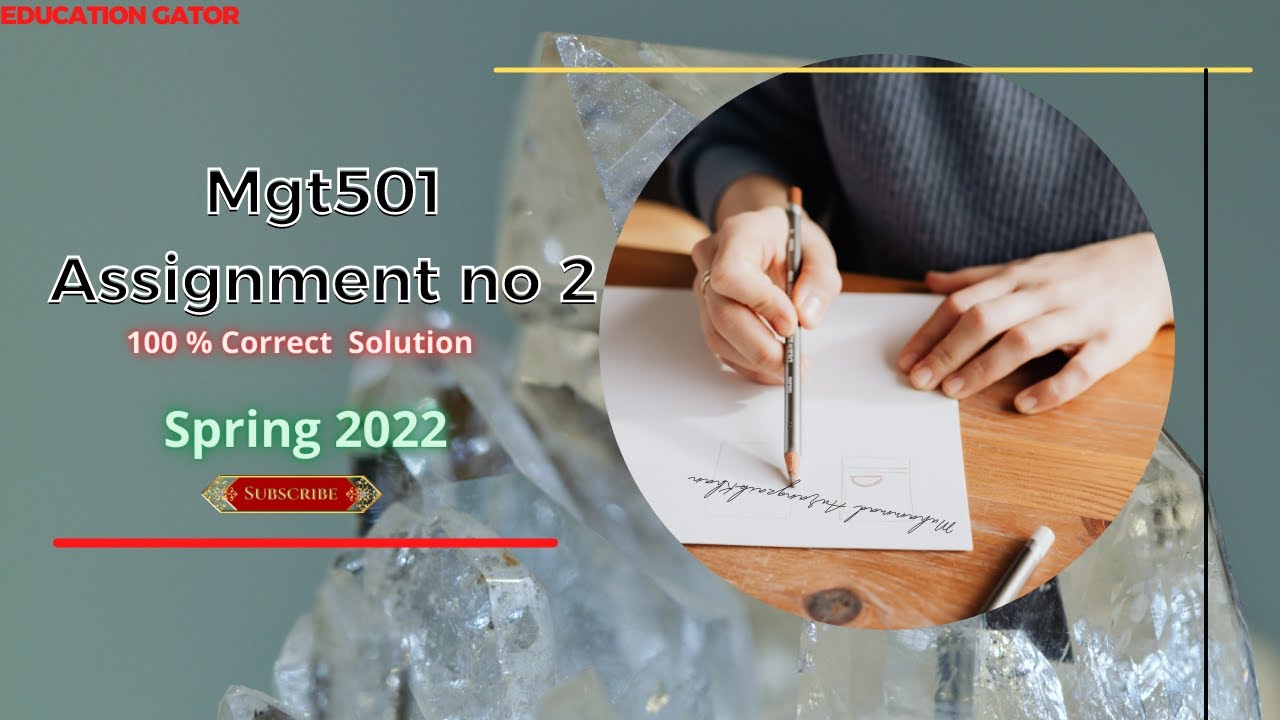 Mgt501 Assignment no 2 Spring 2022 | mgt501 Assignment No 2 Solution ...