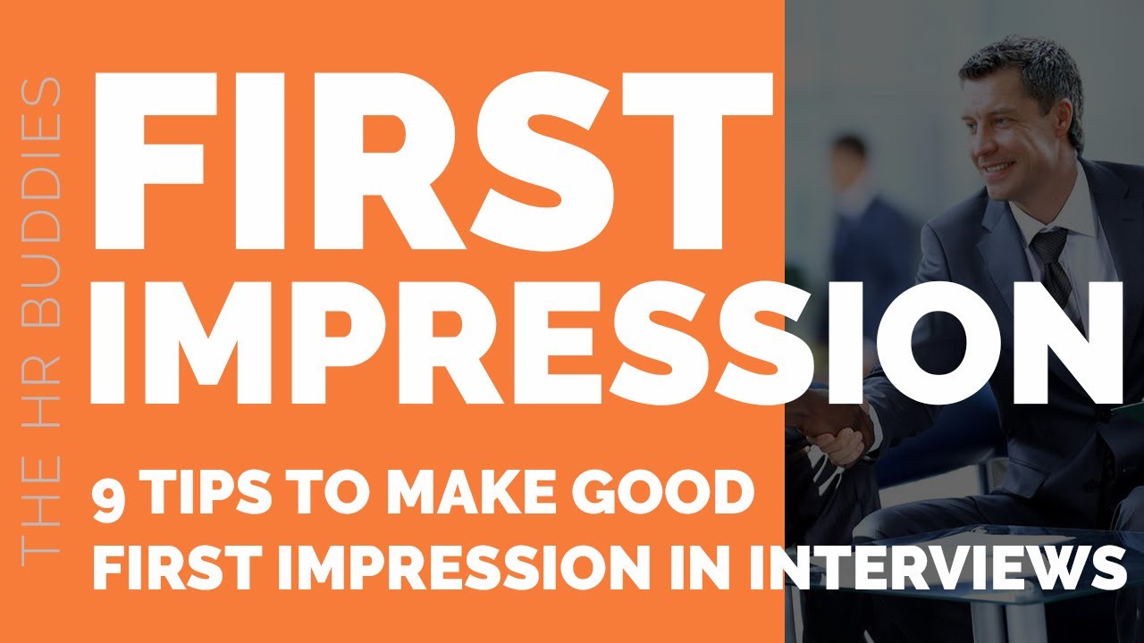 How to Make a Good First Impression in Interviews– 9 Tips for 2020 ...