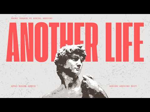 Another Life (Afro House Edit) - Naomi Sharon x Adriel Arduino