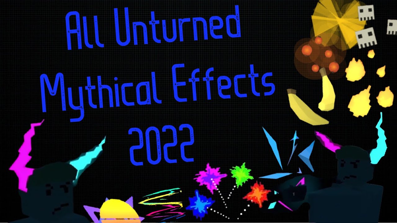 All Unturned Mythical Effects! (Arid Update 2022) - YouTube