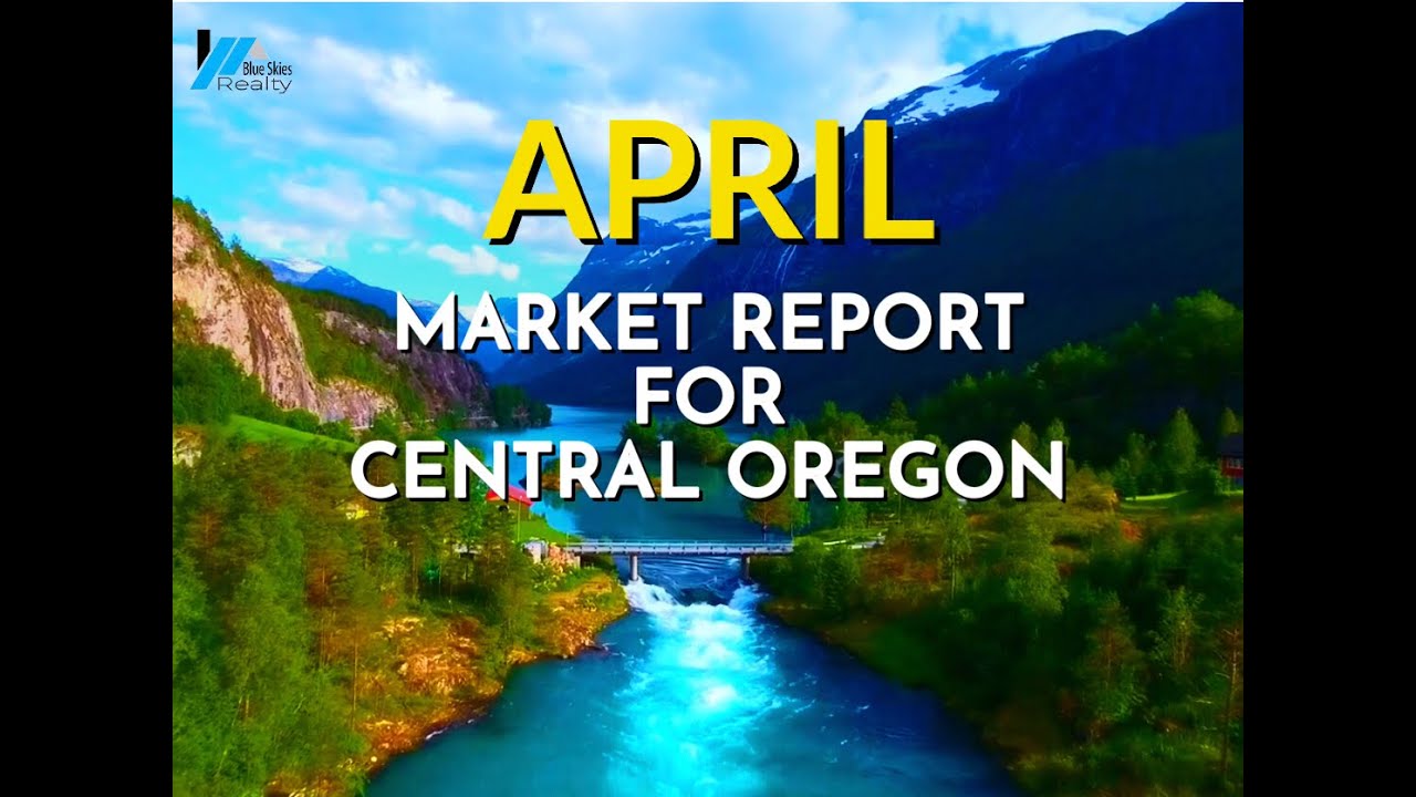 April 2021 Central Oregon Market Report - YouTube