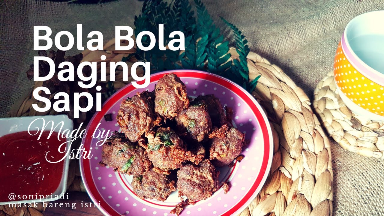 Bola bola daging sapi mudah bikin nya enak rasanya. masak bareng istri ...