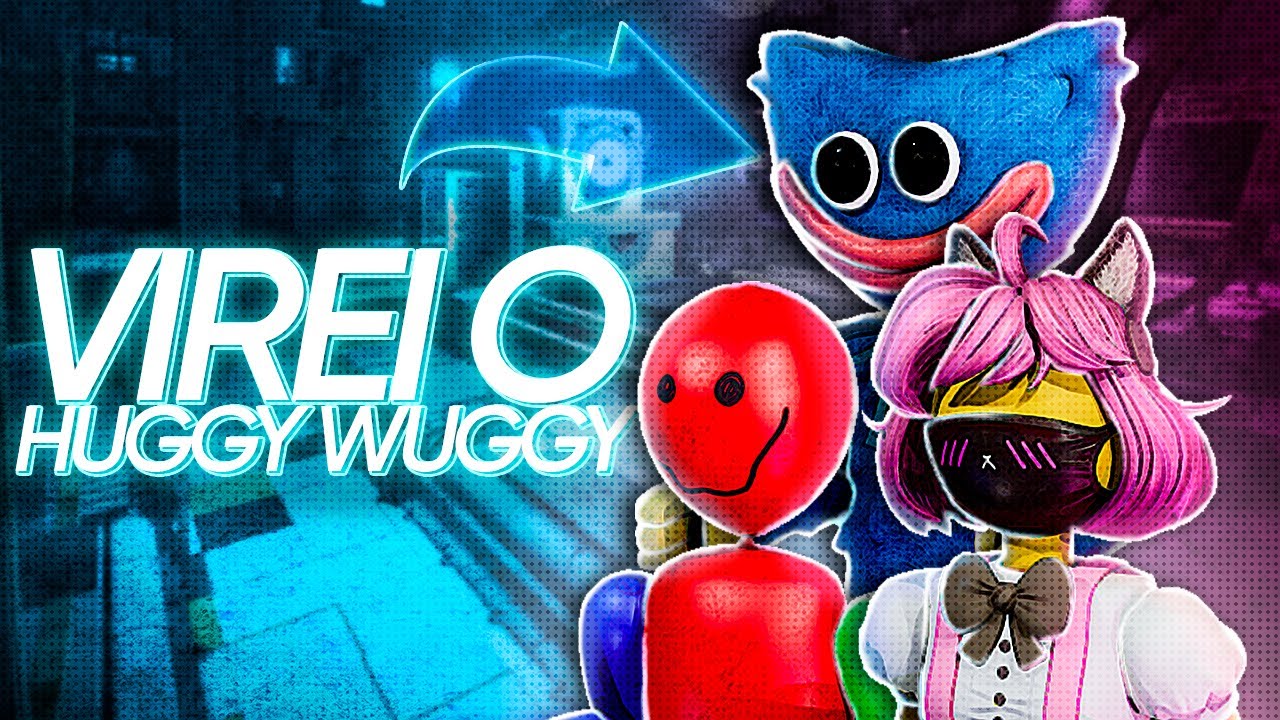 VOCÊ PODE SER O HUGGY WUGGY, BOXY BOO E A MOMMY NO PROJECT PLAYTIME ...