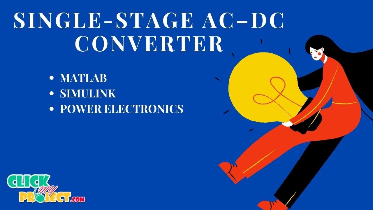 Matlab SIMULINK Project - A Magnetically Controlled Single-Stage AC–DC ...
