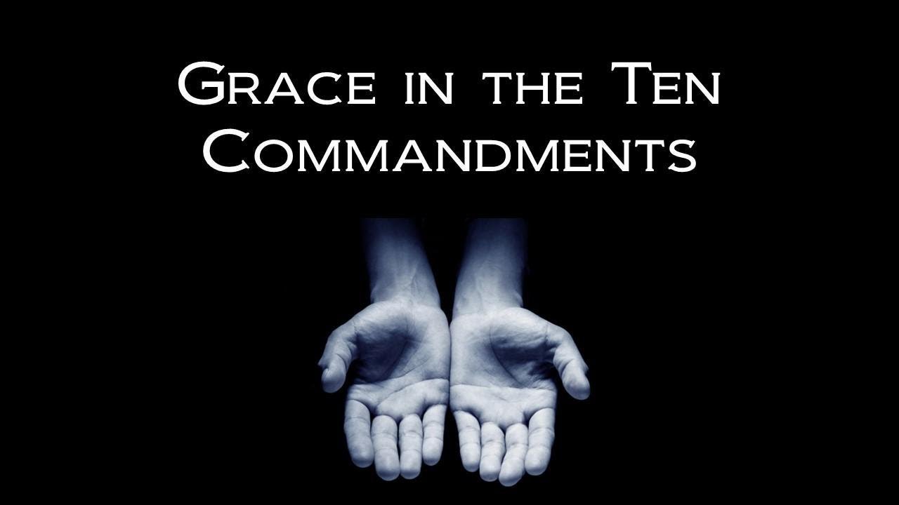 Grace 2 | Grace in the Ten Commandments | Exodus 20:1-20 - YouTube