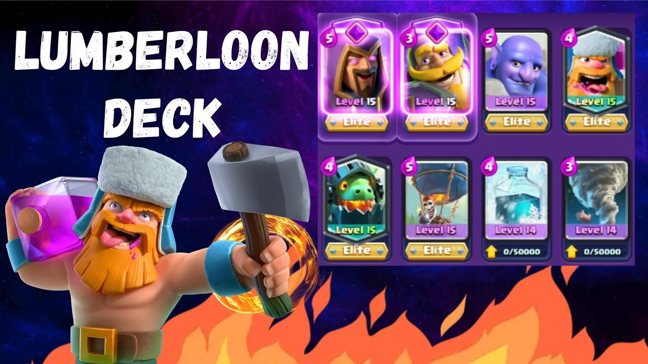 LUMBERLOON IS BACK . PLAYING WITH MOST TOXIC DECK CLASH ROYALE 💀 - YouTube