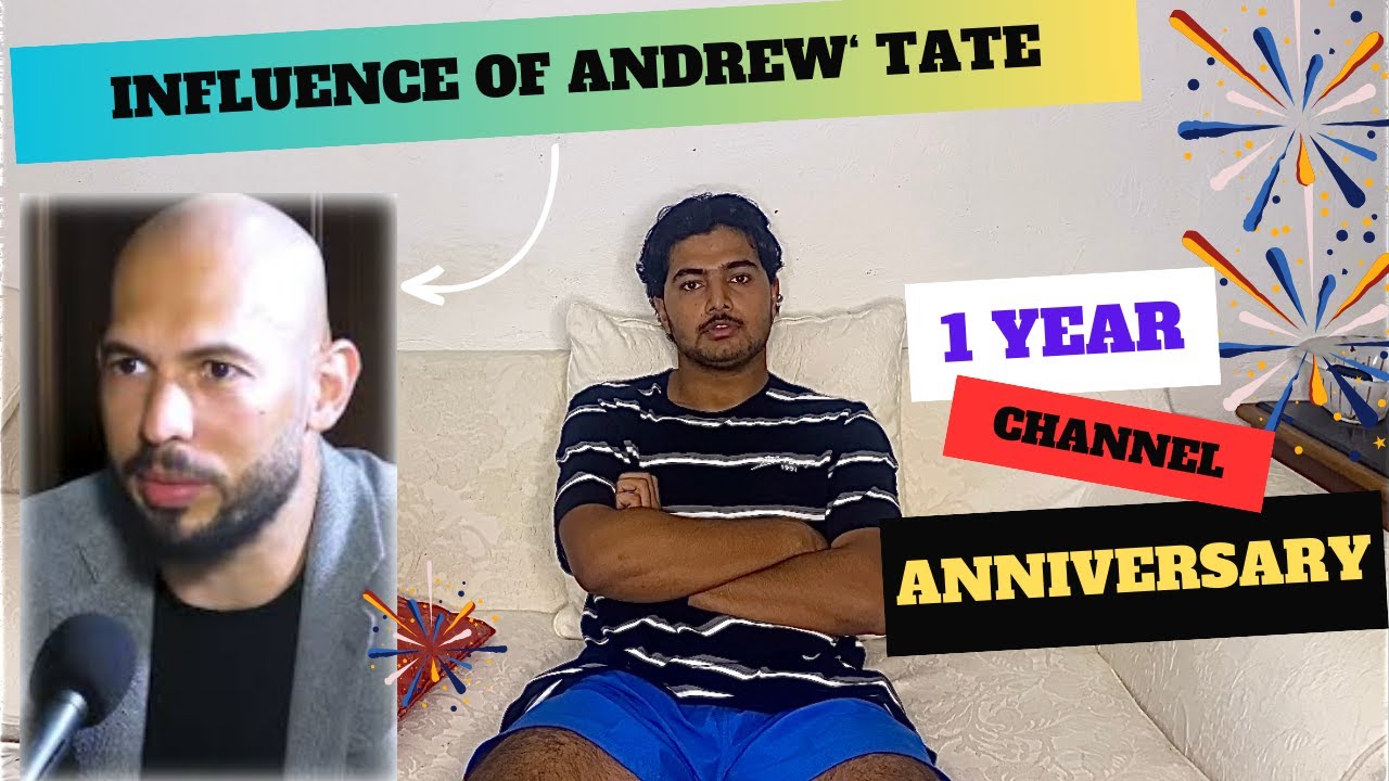 This is HOW ANDREW TATE Influenced Me Into Making My Channel | 1 YEAR ...