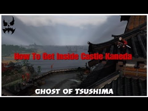 How To Get Inside Castle Kaneda after Games Completed Ghost of Tsushima ...