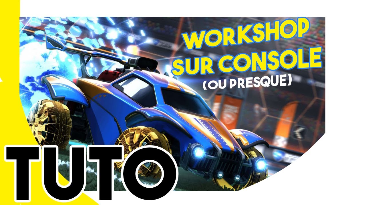 [TUTO FR] WORKSHOP SUR CONSOLE ! (OU PRESQUE) - YouTube
