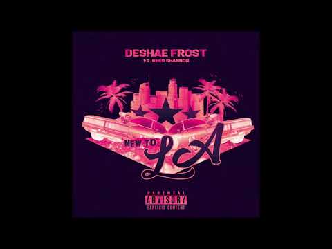Deshae Frost - New To La ft. Reed Shannon (Official Audio)
