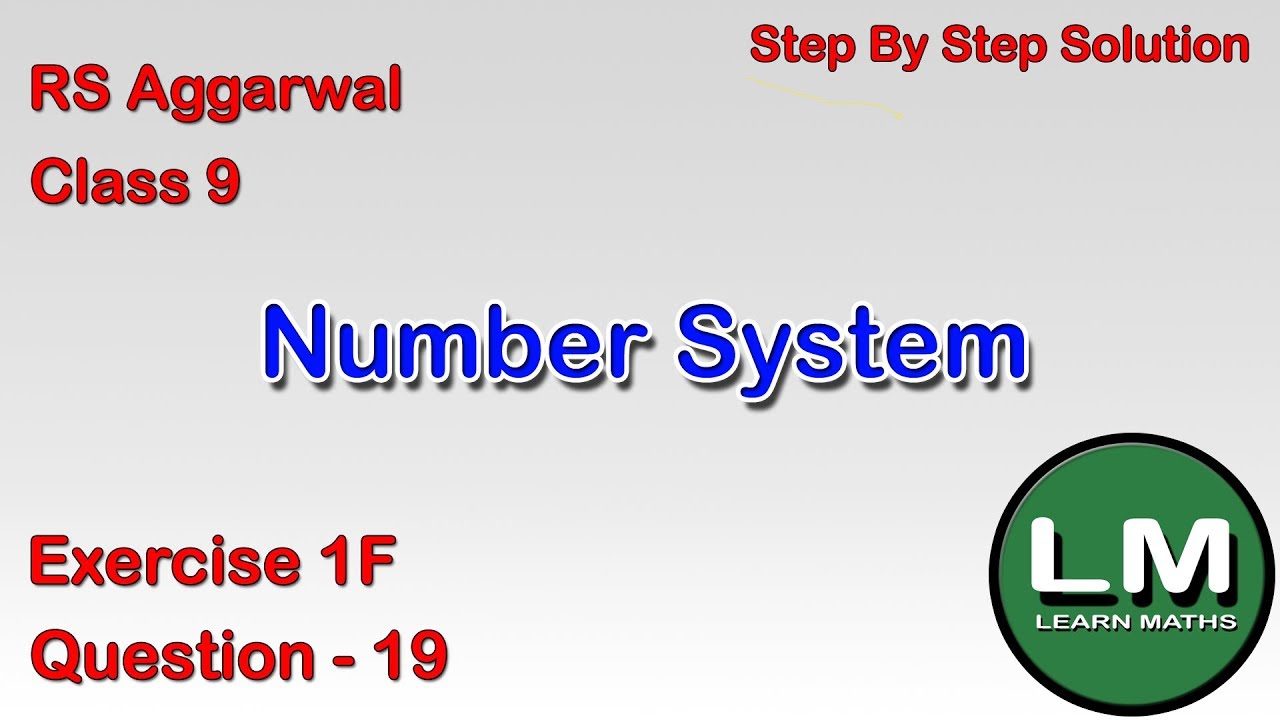 Number Systems | Class 9 Exercise 1F Question 19 | RS Aggarwal | Learn ...