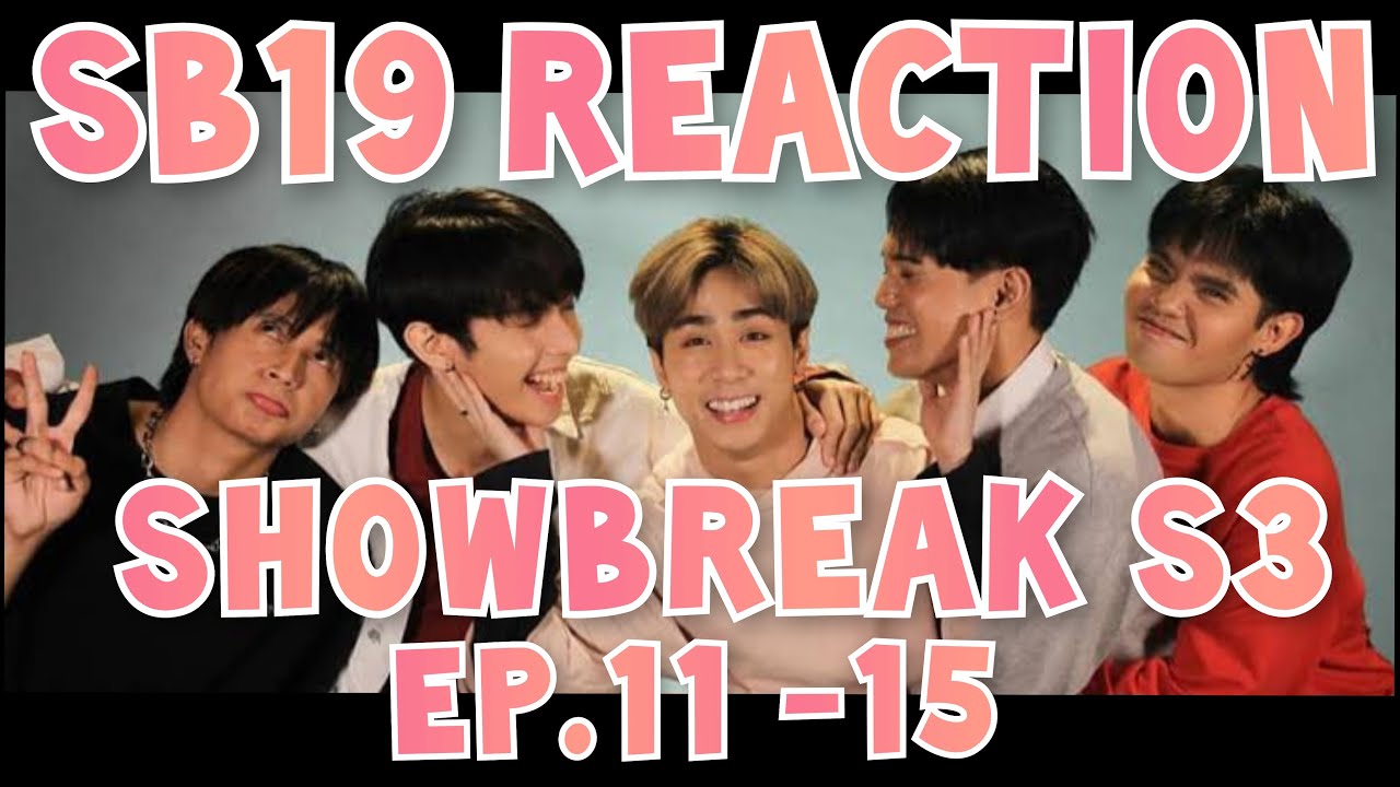 SB19 REACTION - SHOWBREAK S3 EP.11 - 15 - YouTube