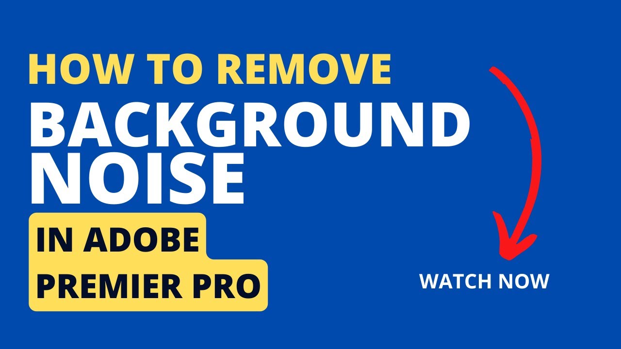 How To Remove The Background Noise From A Video In Premiere Pro Adobe how-to-remove-the-background-noise-from-a-video-in-premiere-pro-adobe