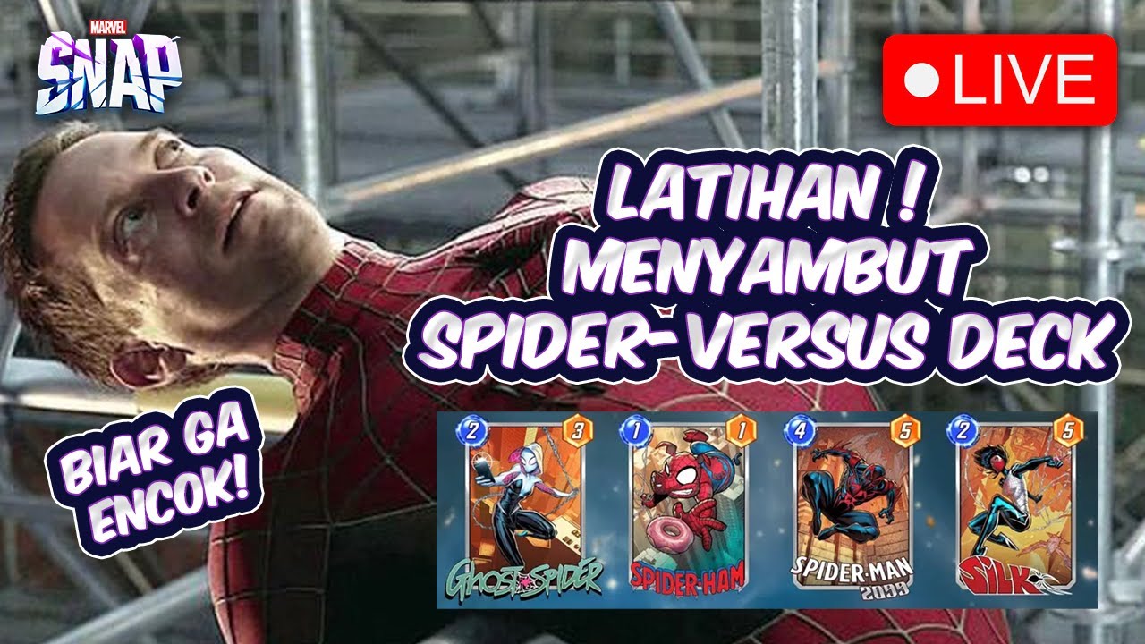 LATIHAN BARENG MENYAMBUT BULAN SPIDER-VERSUS DECK! | LIVE MARVEL SNAP ...