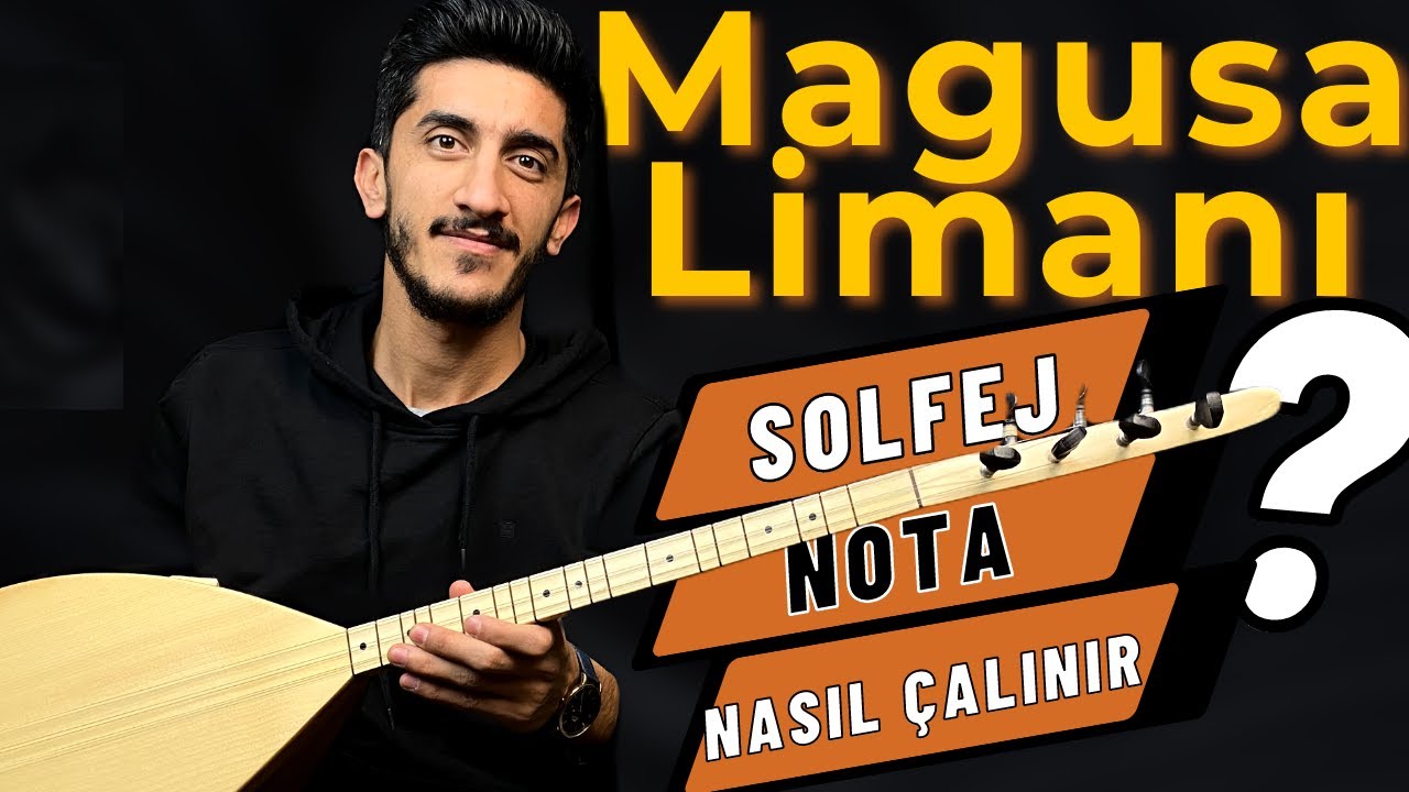 MAGUSA LİMANI SOLFEJ SAZ NOTALARI | SELDA BAĞCAN Magusa Limanı Kısa Sap ...
