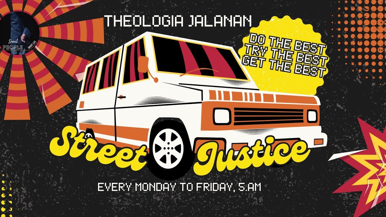 Street Justice Theologia Jalanan | Cinta Kasih Tuhan | Mrs. Novi Astuti ...