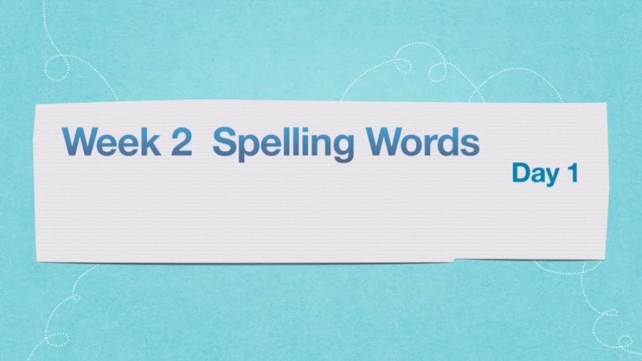Spelling Words! Week 2 day 1 - YouTube