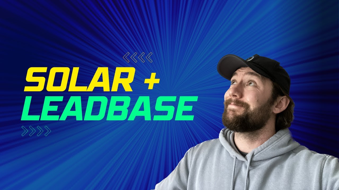 How Solar Installers Are Generating Leads w/ Leadbase - YouTube