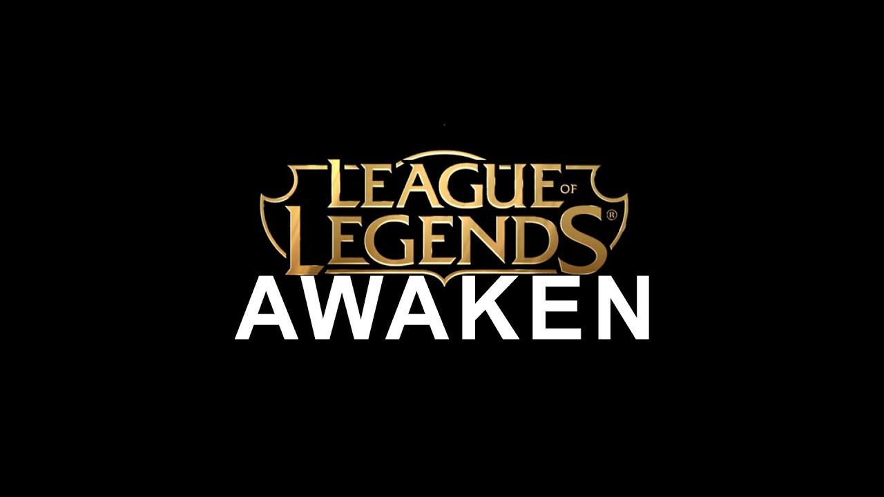 League of Legends - Awaken - YouTube