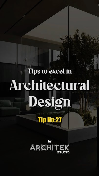 Tips to excel in Architectural Design Chapter 27 | AD Course | Tips for ...