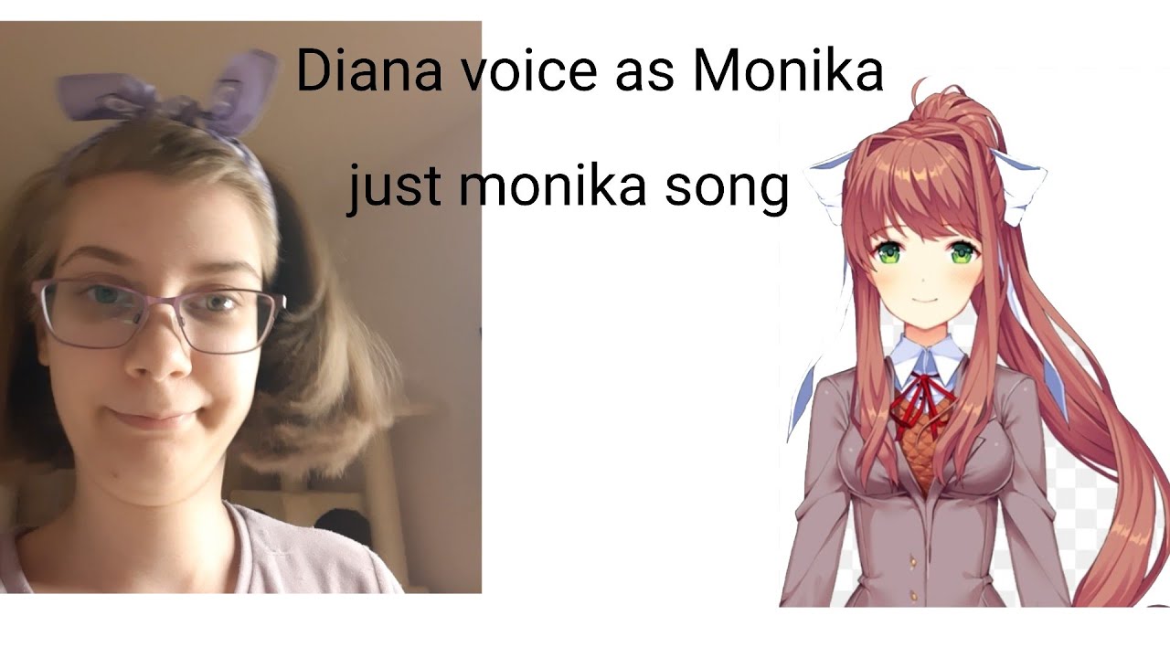 Diana voice as Monika from ddlc - YouTube
