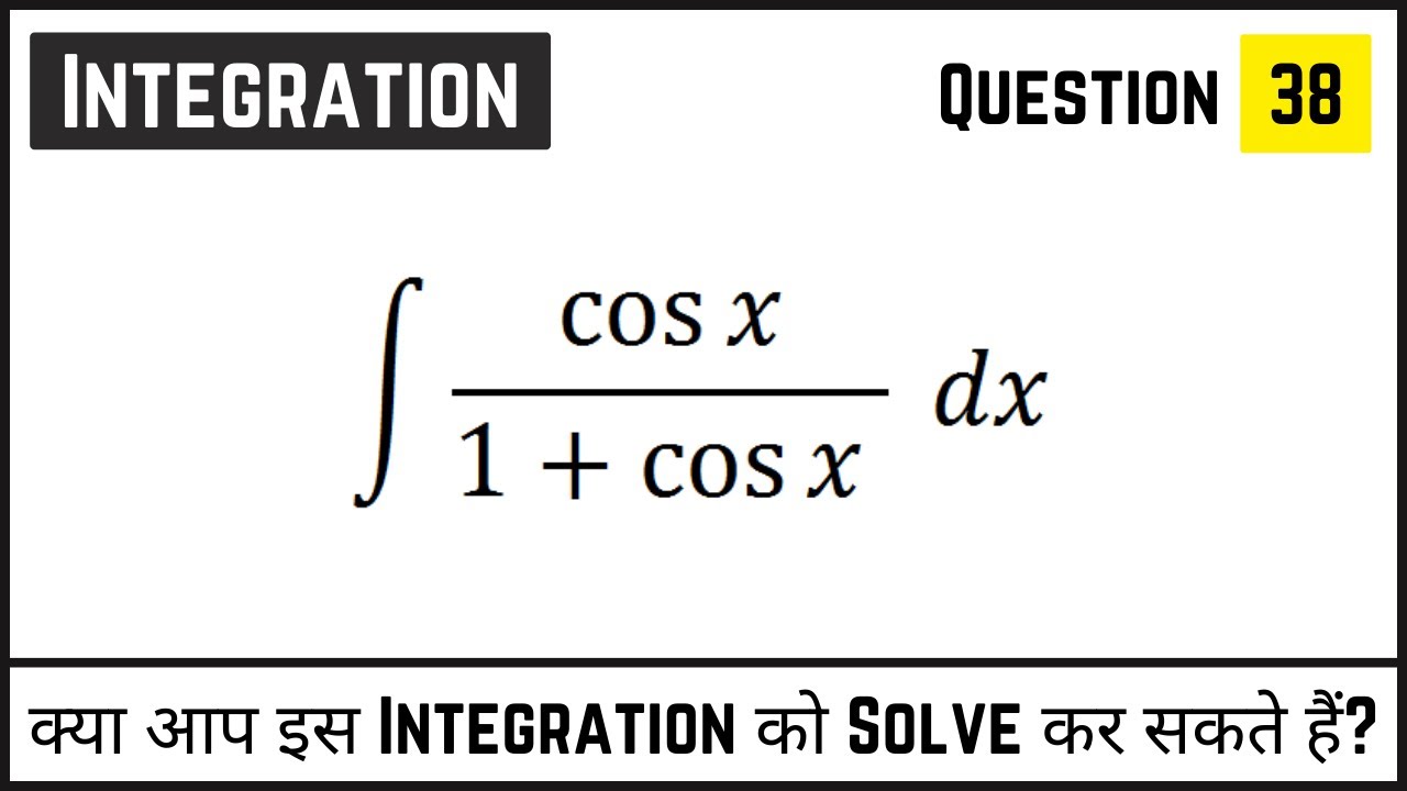 integration of cosx/1+cosx | integration of cosx | integral of cosx/1 ...
