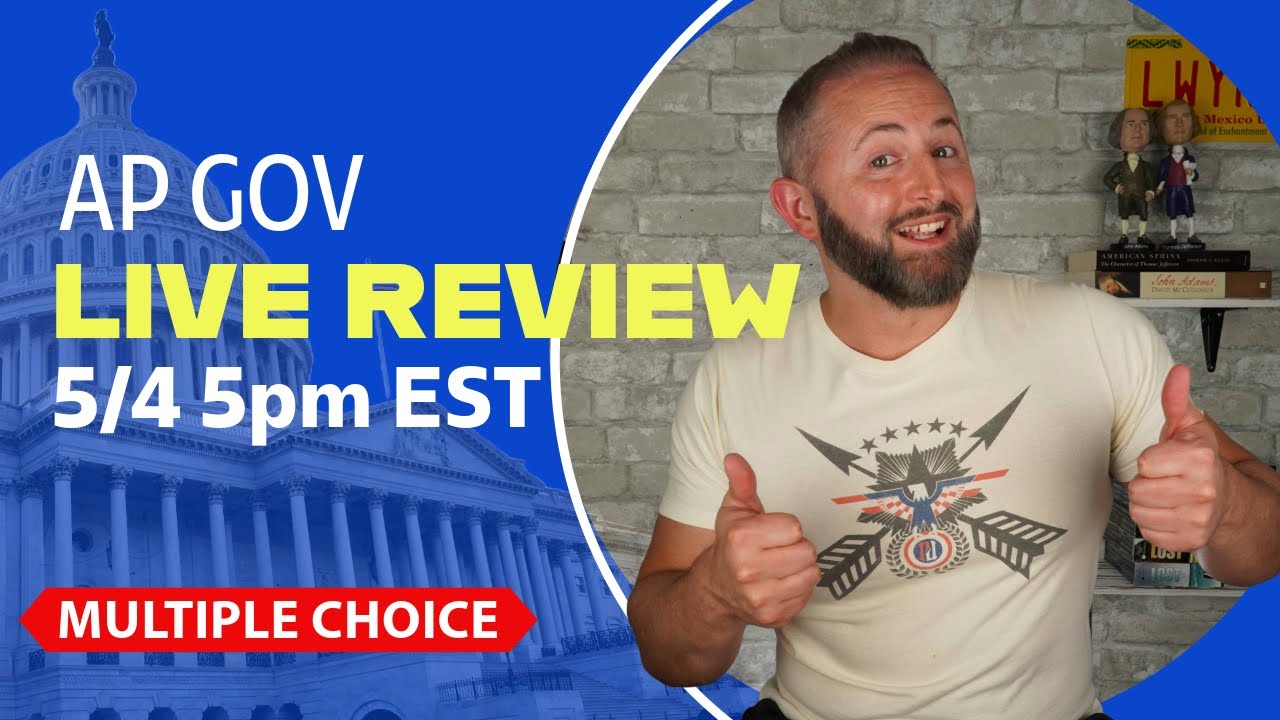 AP Gov Multiple Choice LIVE Review 5/4 5pm EST - YouTube