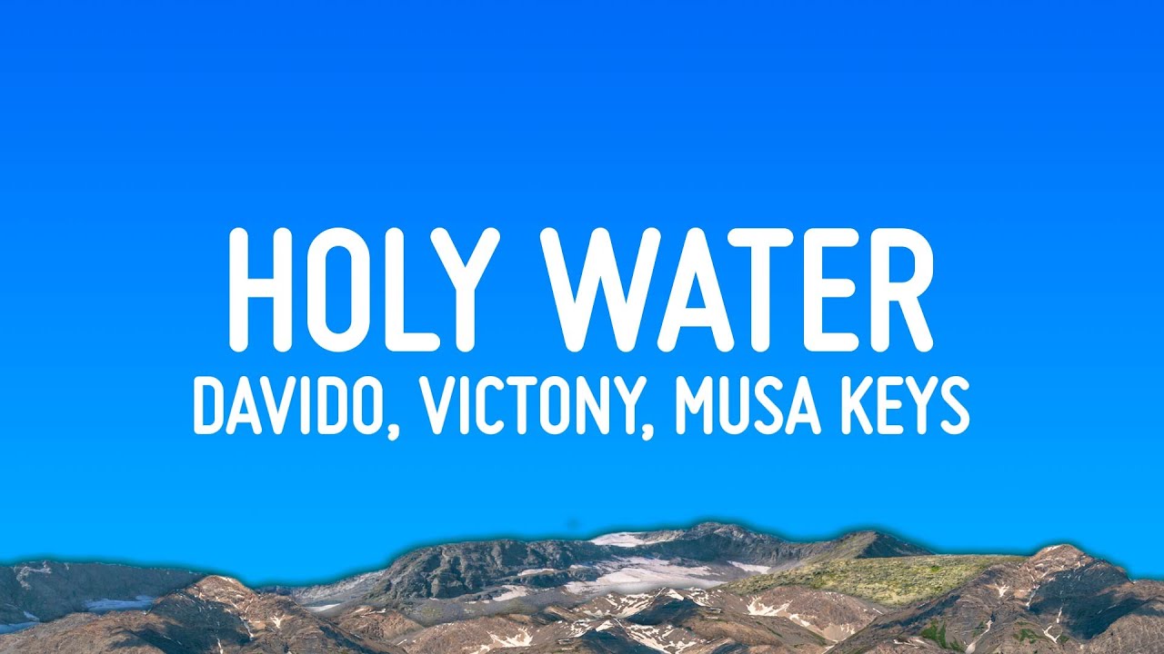 Davido - Holy Water (Lyrics) ft. Victony & Musa Keys - YouTube Music