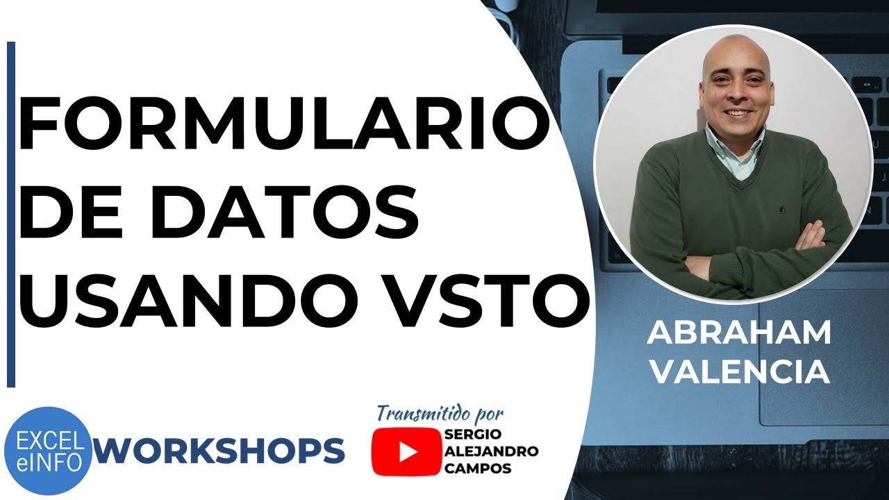 FORMULARIO DE DATOS USANDO VSTO ft. Abraham Valencia - WORKSHOPS #21 - YouTube