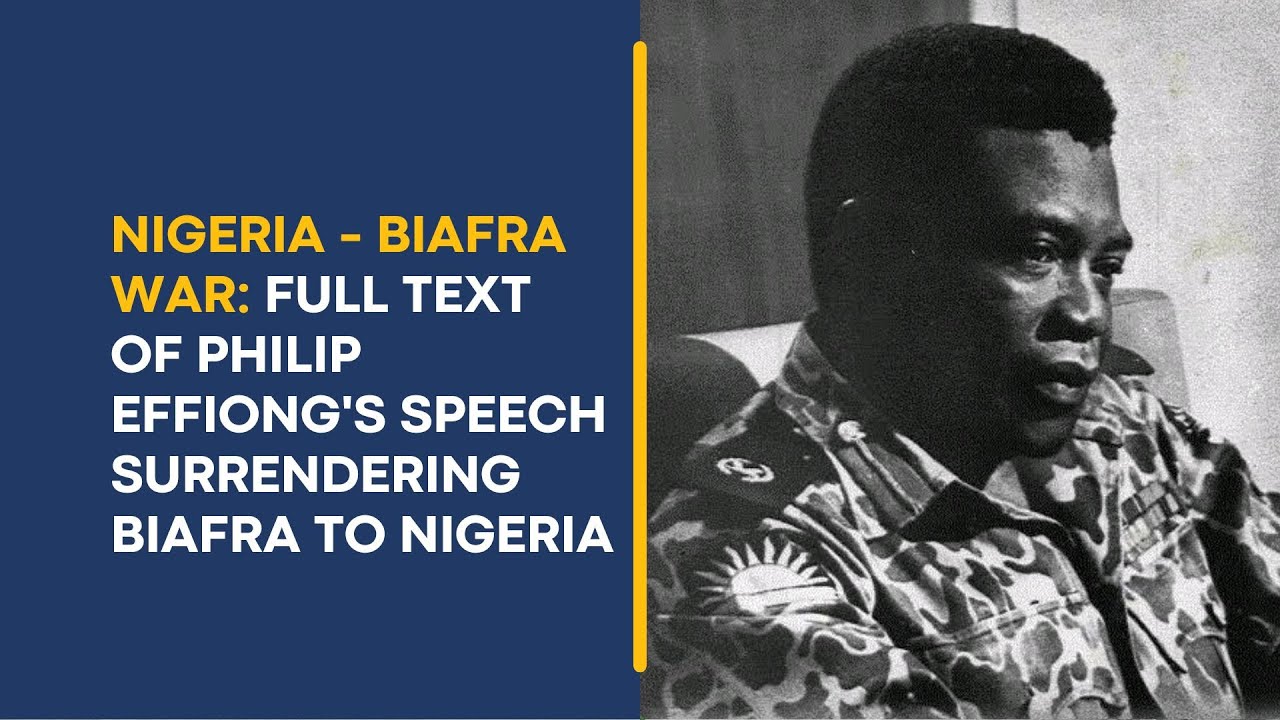 Nigeria – Biafra War: Full Text Of Philip Effiong’s Speech Surrendering Biafra To Nigeria - YouTube