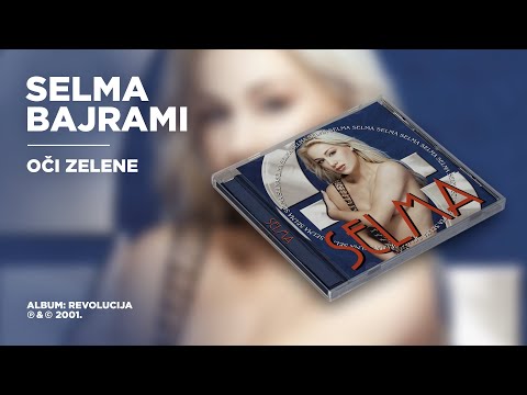 Selma Bajrami - Oči zelene (Official Audio)